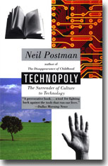Technopoly by Neil Postman :: A Book Review by Scott London